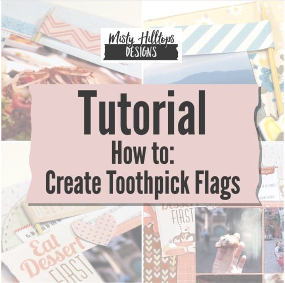 Tutorial: How to Create Toothpick Flags – Mistyhilltops